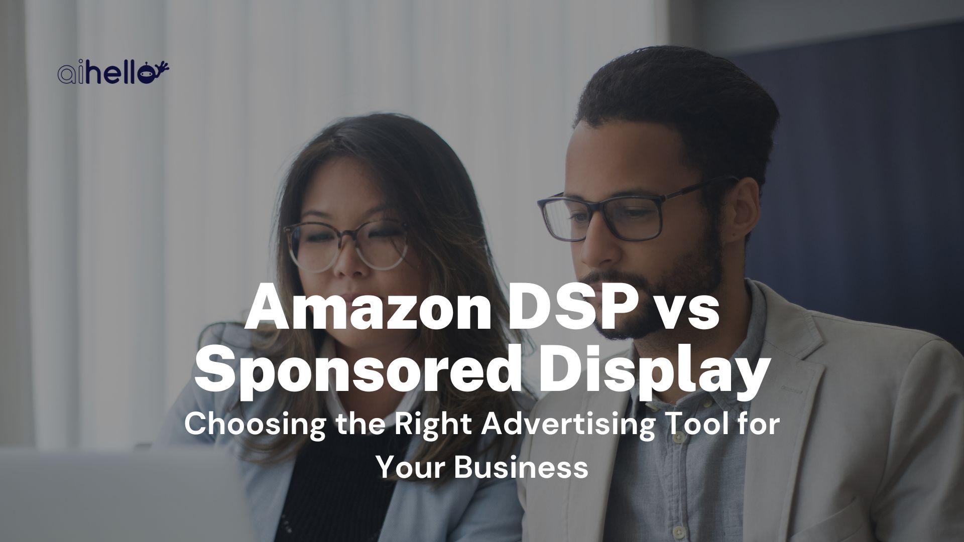 Amazon DSP vs Sponsored Display: Choosing the Right Advertising Tool ...
